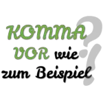 Komma vor "wie zum Beispiel" - ja oder nein? • Sprachschleuder.de